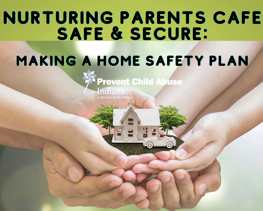 Nurturing Parents Cafe: Safe & Secure-Making a Home Safety Plan ...
